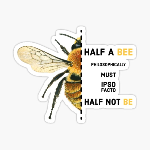 "Monty Python - Eric the Half a Bee (or; a Wretched Demi-bee) " Sticker ...