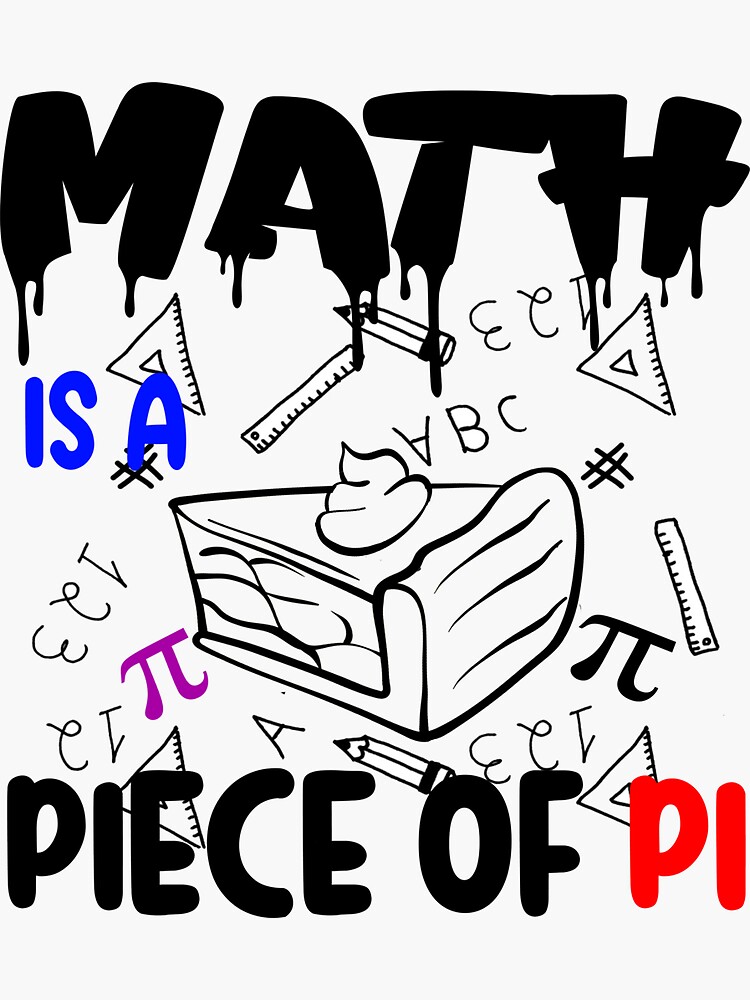 "Math Is A Piece Of Pi" Sticker by smile1shop | Redbubble