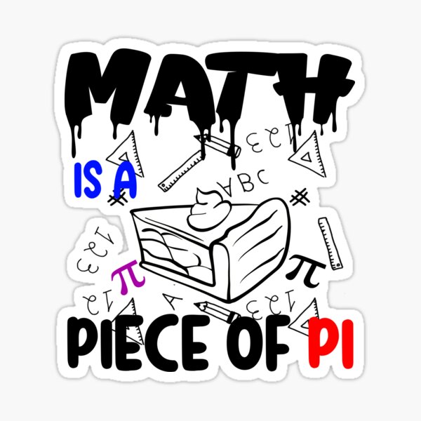 "Math Is A Piece Of Pi" Sticker by smile1shop | Redbubble