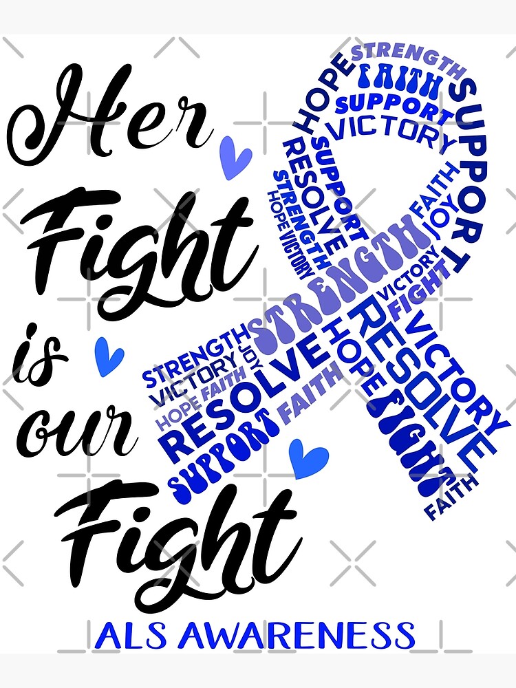 "ALS Warrior, Her Fight is our Fight ALS Awareness" Poster for Sale by ...