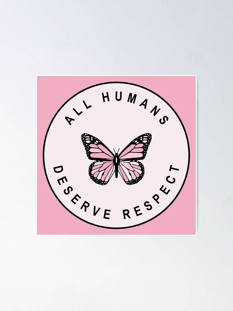 "All Humans Deserve Respect - Cute Pastel Butterfly" Poster for Sale by ...