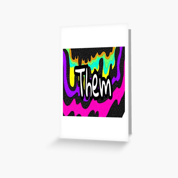 "Paint drip trippy non binary pronouns " Greeting Card by PRONOUNS-R-US ...