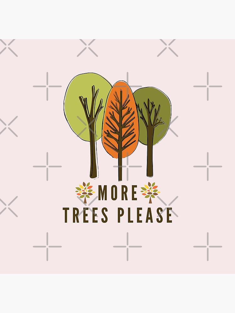 " Plant More Trees Please" Poster for Sale by Light-Source | Redbubble
