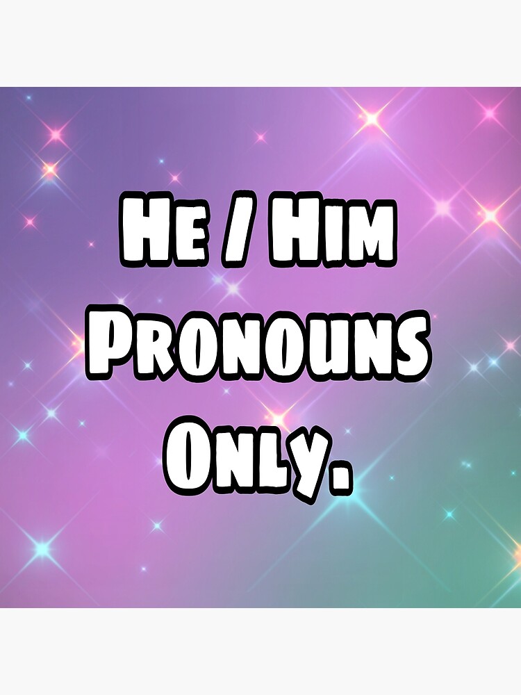 "Pastel male pronouns only" Poster for Sale by PRONOUNS-R-US | Redbubble