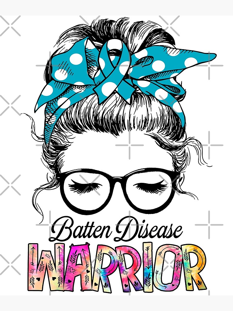 Batten Disease Awareness Batten Disease Warrior Support Batten Disease Ts Poster By