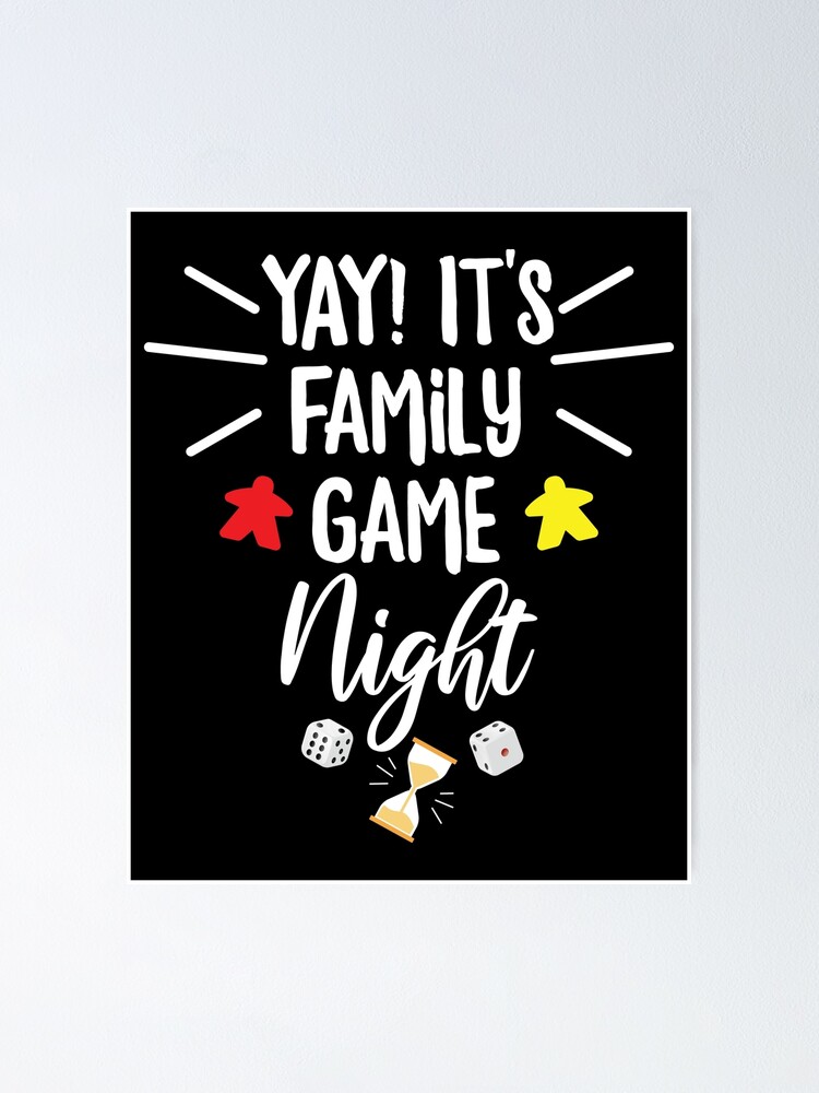 "YAY! It's Family Game Night - Board Game Players" Poster for Sale by ...