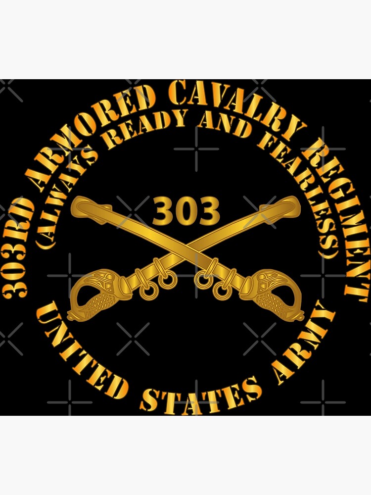 "Army - 1st Squadron, 303rd Armored Cavalry Regiment Branch - Always ...