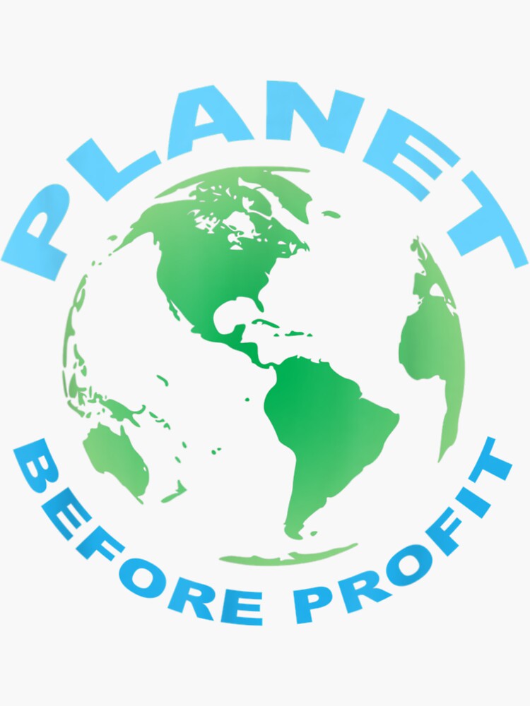 "Save The Earth Day Planet Over Profit Sustainability" Sticker for Sale ...
