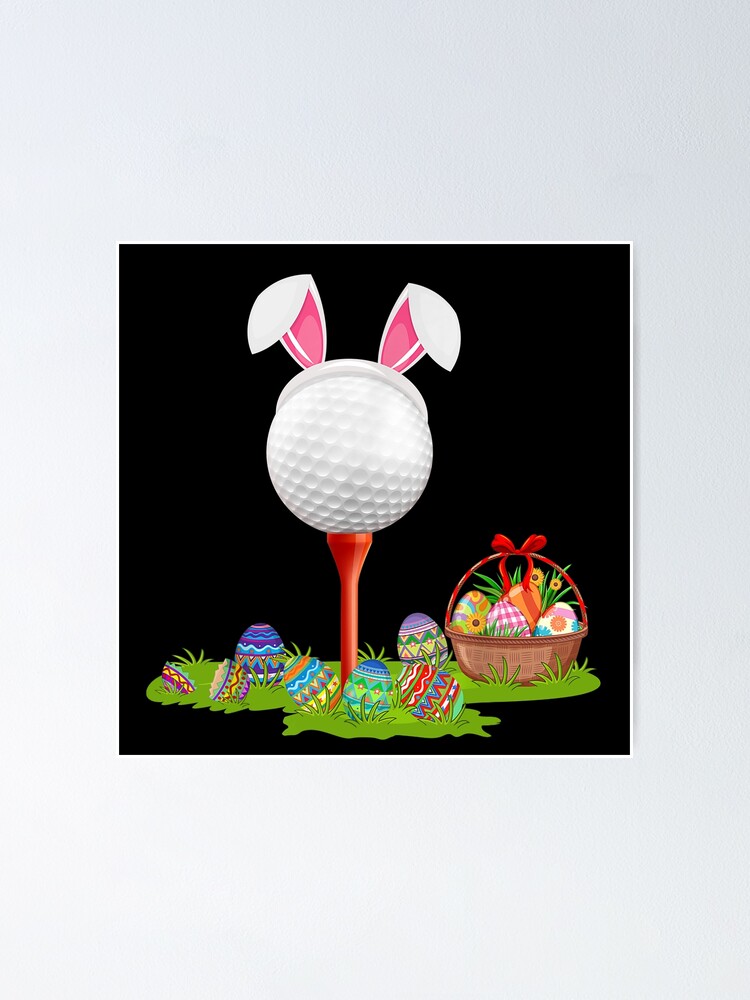 "Golf Easter Egg Hunting Bunny Golf Easter" Poster for Sale by ...