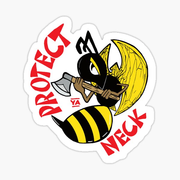"PROTECT YA NECK KILLA BEE " Sticker for Sale by campbot1 | Redbubble