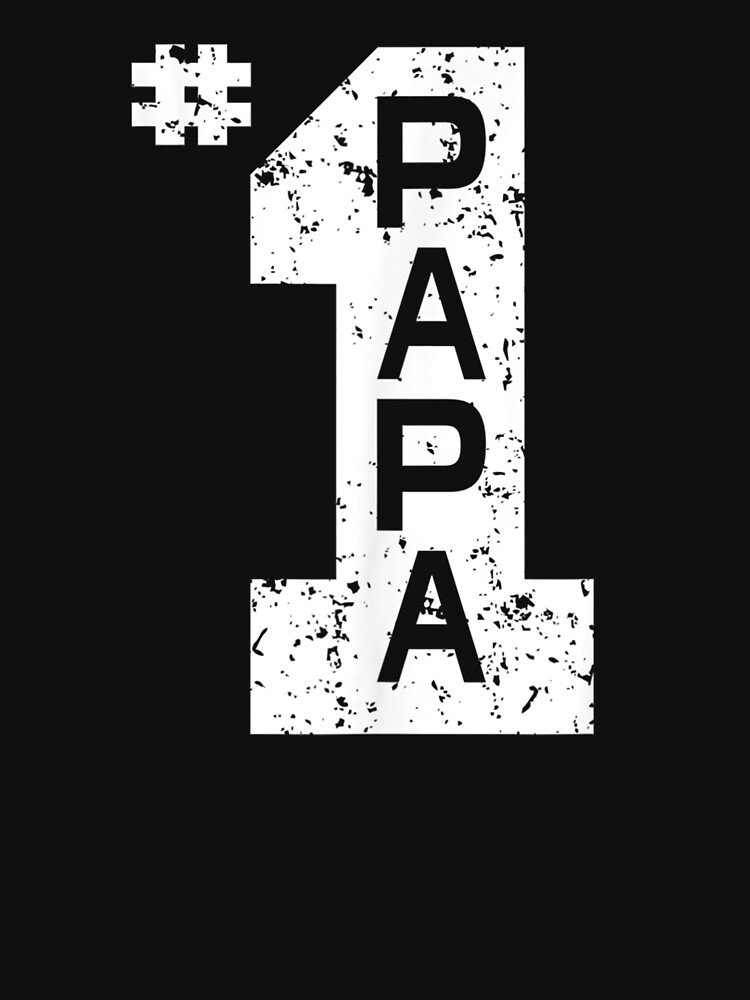 "#1 Papa Number One Papa Dad Father Grandpa Father's Day Gift T-Shirt ...