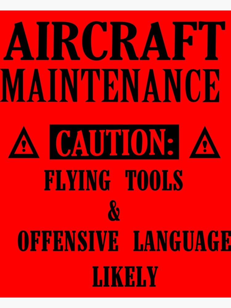 Aircraft Maintenance Caution Flying Tools Offensive Language L Premium ...