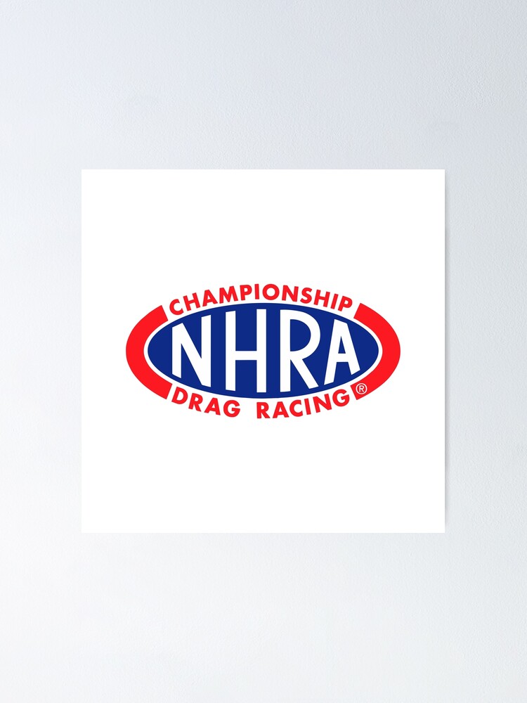 "National Hot Rod Association NHRA " Poster by WoloidRed | Redbubble
