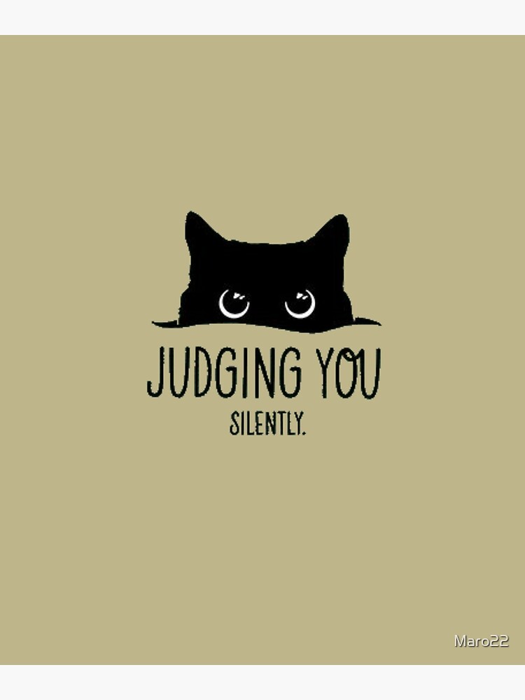 "Judging You Silently " Poster for Sale by Maro22 | Redbubble
