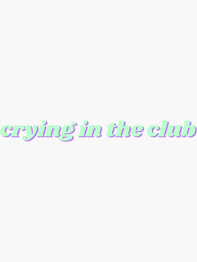 "Teal Crying in the Club" Sticker by SpreaderDesign | Redbubble