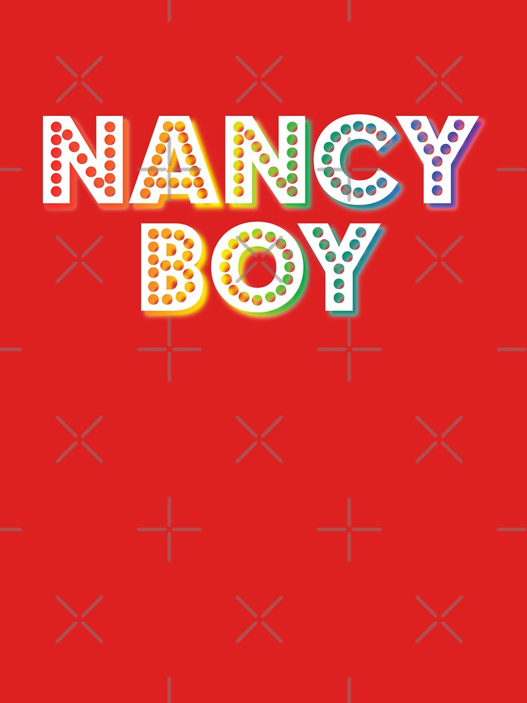 "NANCY BOY [rainbow slang] " T-shirt for Sale by lazarusheart ...