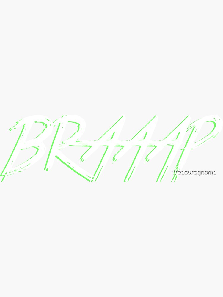 "Brap Braap Braaap " Sticker for Sale by treasuregnome | Redbubble