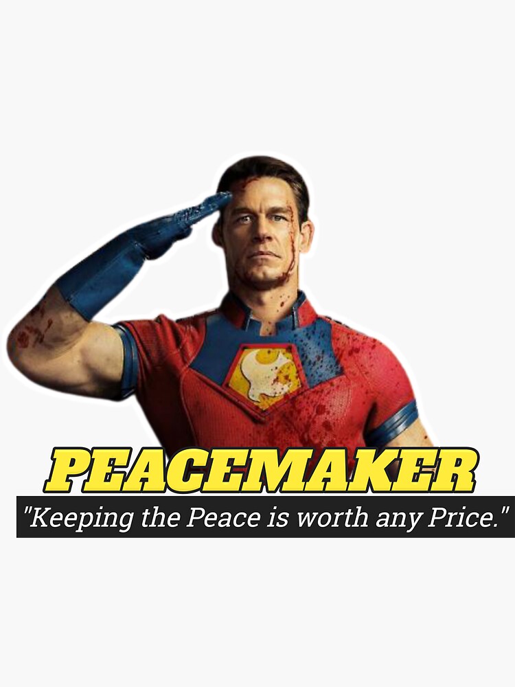 "Vigilante Peacemaker Quotes - Peacemaker (John Cena)" Sticker for Sale ...