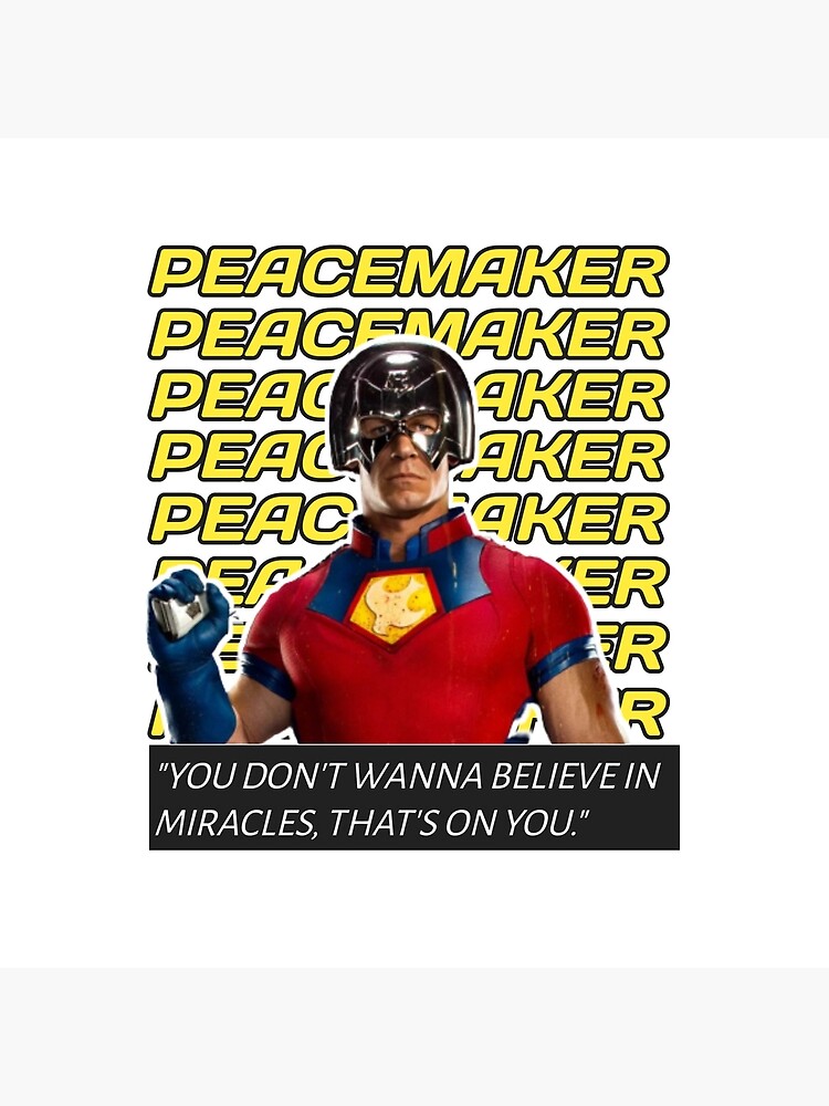 "Vigilante Peacemaker Quotes - Peacemaker (John Cena)" Poster by ...