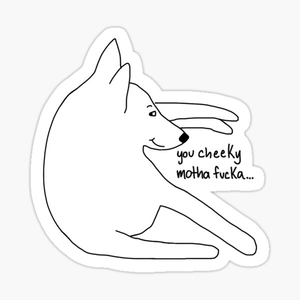 "Cheeky MF" Sticker by kissmymutt | Redbubble
