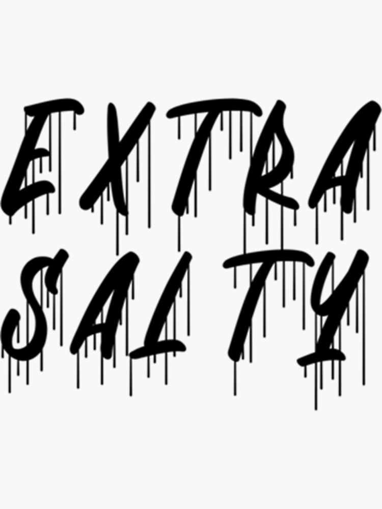"Extra Salty Brother " Sticker for Sale by yakelomaguasd | Redbubble