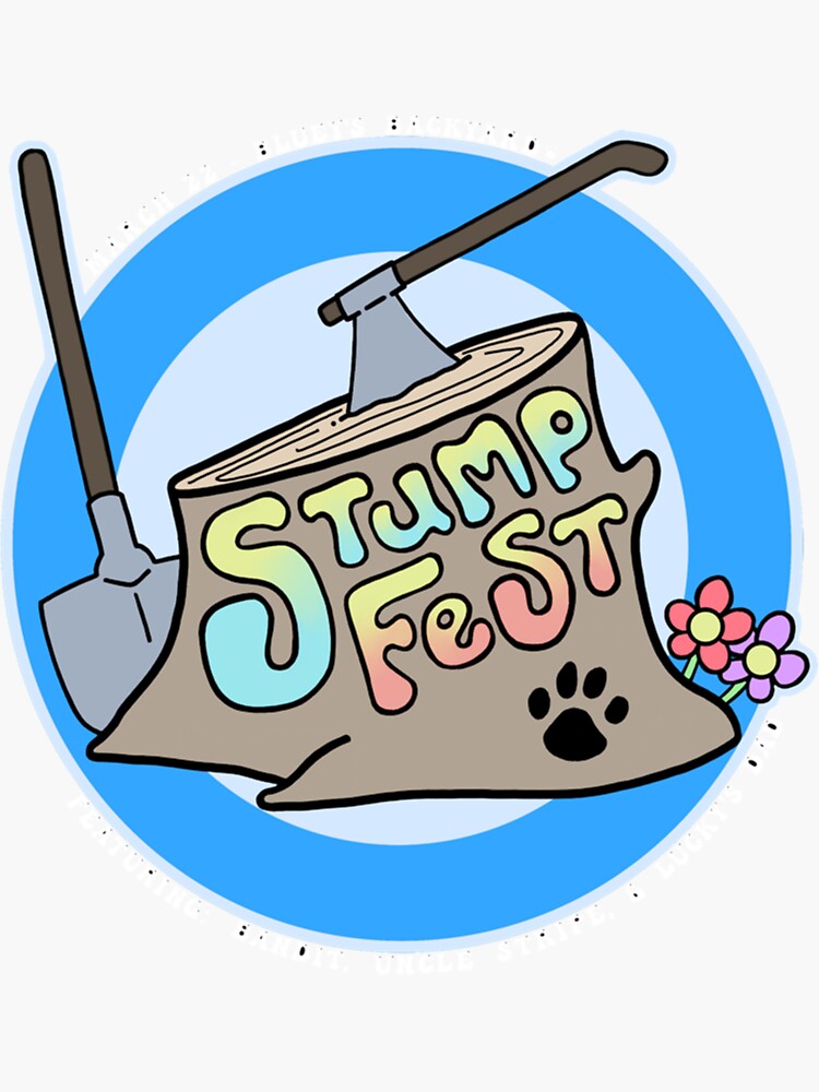 "Stump Fest " Sticker for Sale by Daiwsoiwaoaoisi | Redbubble