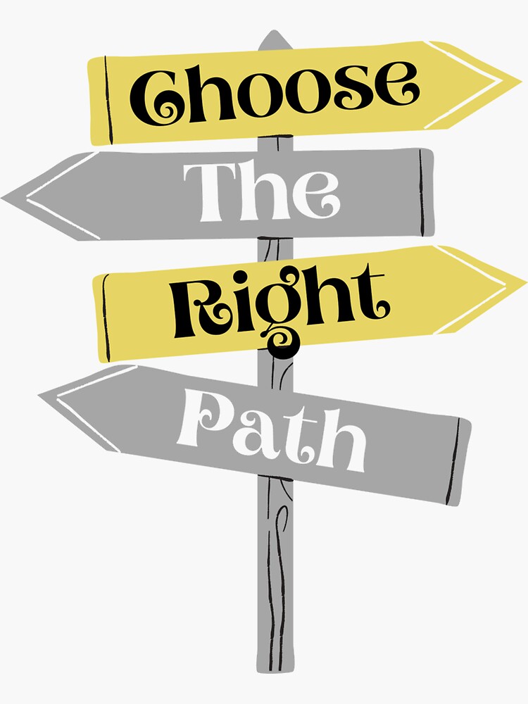 "Choose the right path" Sticker by Splendourlane | Redbubble