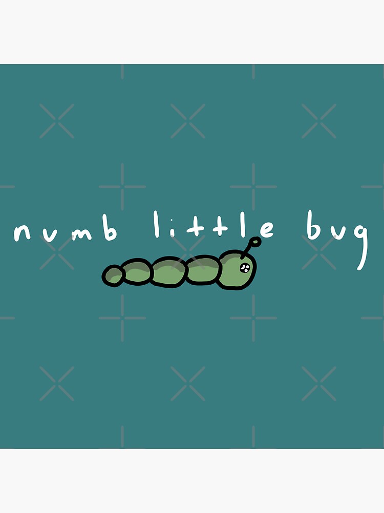 "numb little bug" Sticker for Sale by vantasy11 | Redbubble