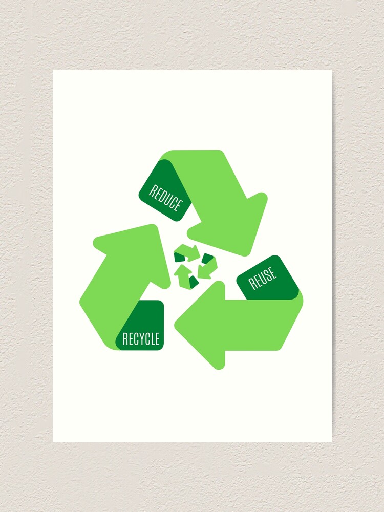 "Recycle Reduce Reuse. Recycle Sign" Art Print for Sale by mattades ...