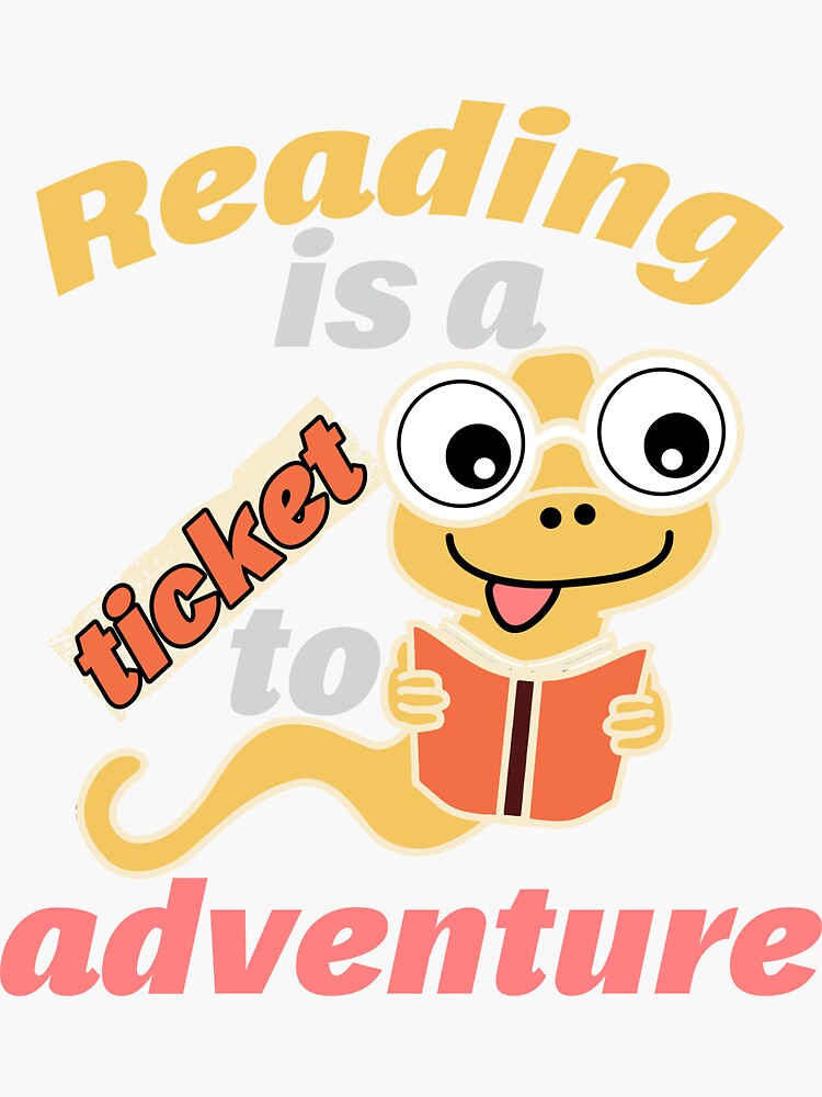 "Reading is a ticket to adventure" Sticker by AHS-Global | Redbubble