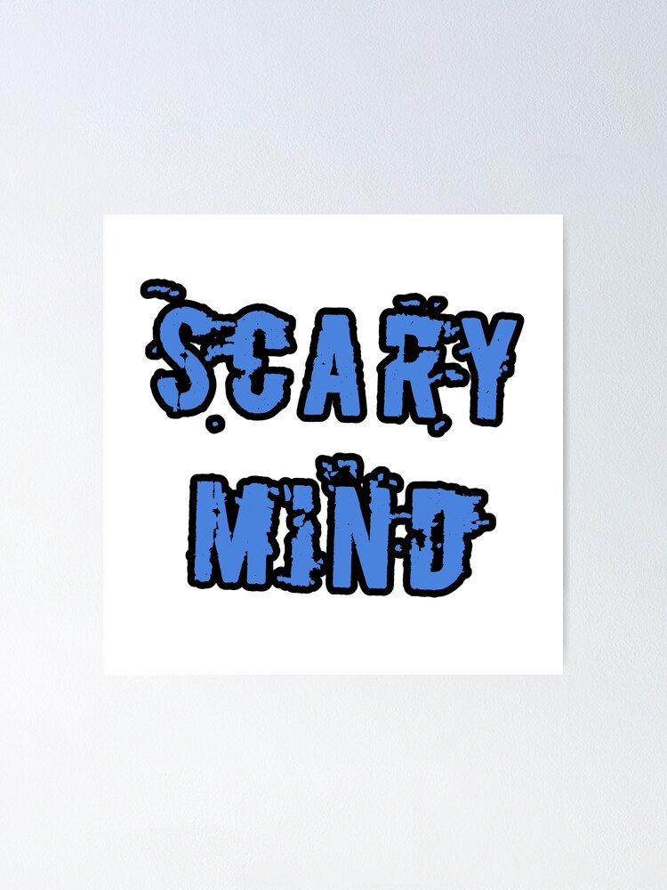 "scary mind" Poster for Sale by Mmfutureworld | Redbubble