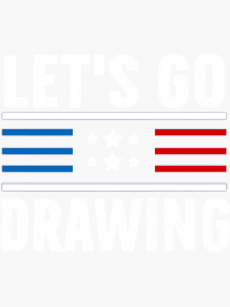 "Lets Go Drawing American Flag Let’s Go Draw US Flag Funny " Sticker by ...