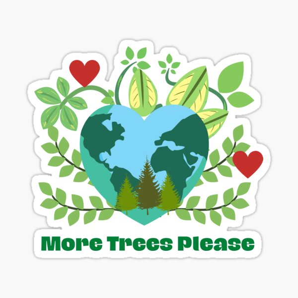 "More Trees Please" Sticker by theredsharp | Redbubble