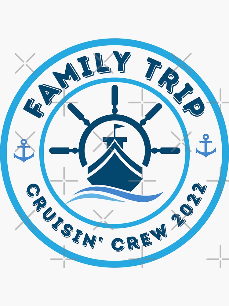 "Family Trip Cruisin Crew 2022 - Matching Family Cruise Vacation ...