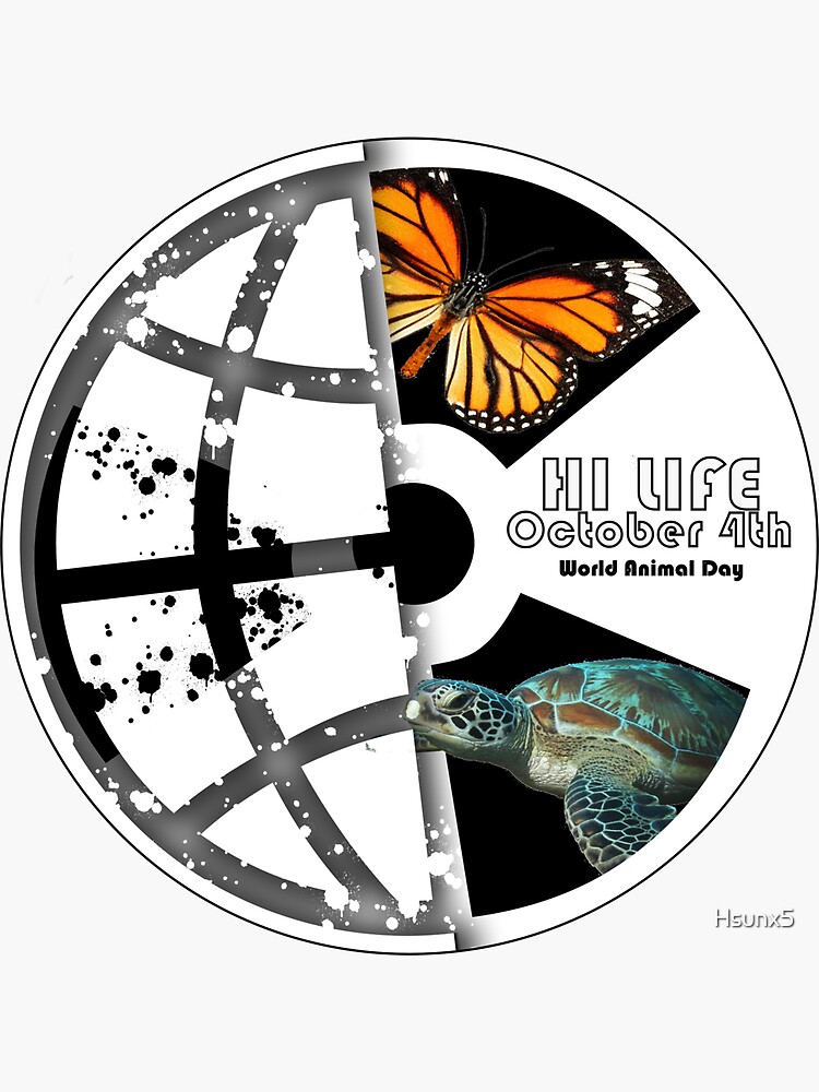"World animal day and Hi life " Sticker by Hsunx5 | Redbubble