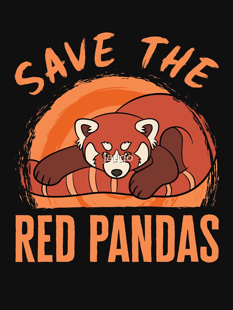 "Save the Red Pandas Panda Lover Animal Activist" T-shirt for Sale by ...