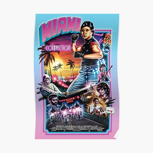 "Miami Connection" Poster for Sale by TonyAra | Redbubble