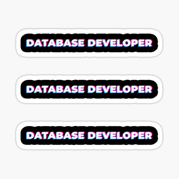 Database Developer Programming Language Funny Programmer Sticker By Lagginmatrix Redbubble