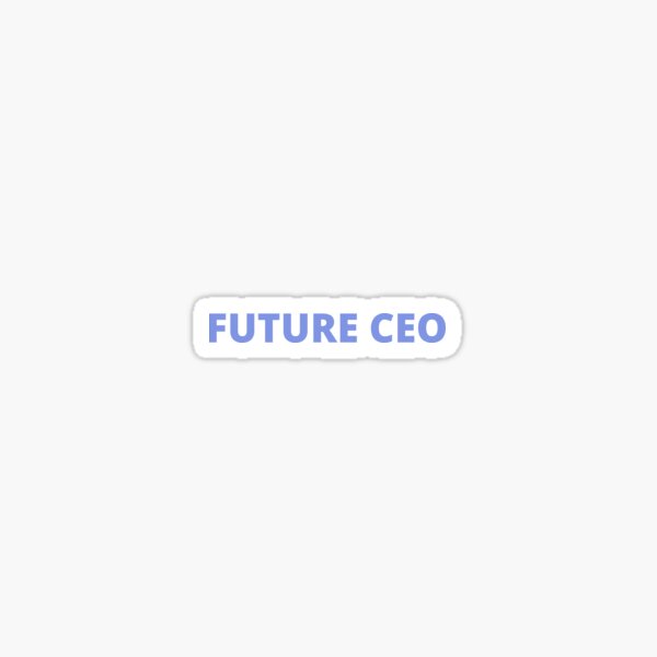 "Future CEO" Sticker by Quotio | Redbubble
