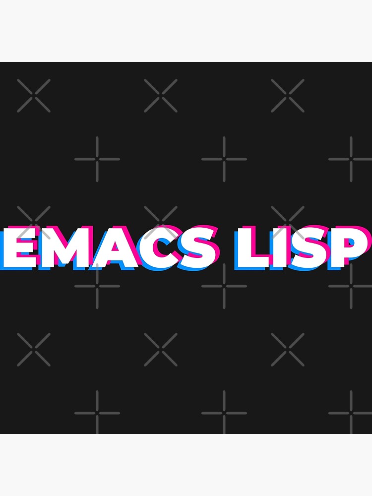 Emacs Lisp Programming Language Funny Programmer Poster By Lagginmatrix Redbubble