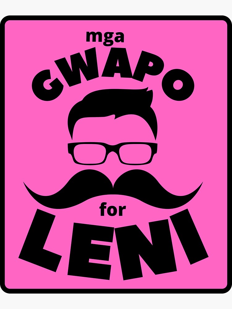 "GWAPO moustache FOR LENI " Sticker for Sale by ThoughtScribble | Redbubble