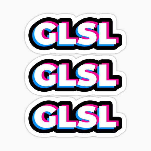 Glsl Programming Language Funny Programmer Sticker For Sale By Lagginmatrix Redbubble 7245