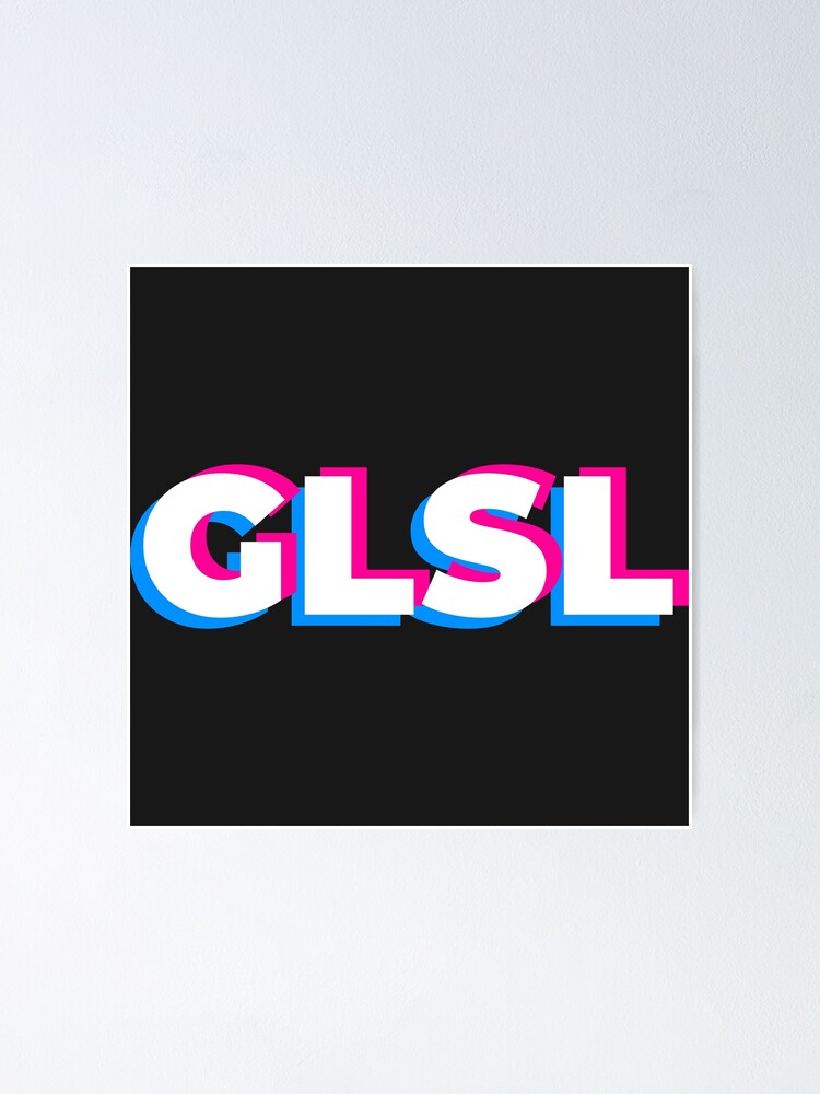 "GLSL Programming Language - Funny Programmer" Poster by LagginMatrix ...