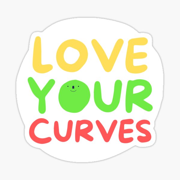 "Love Your Curves" Sticker by Gohappy | Redbubble