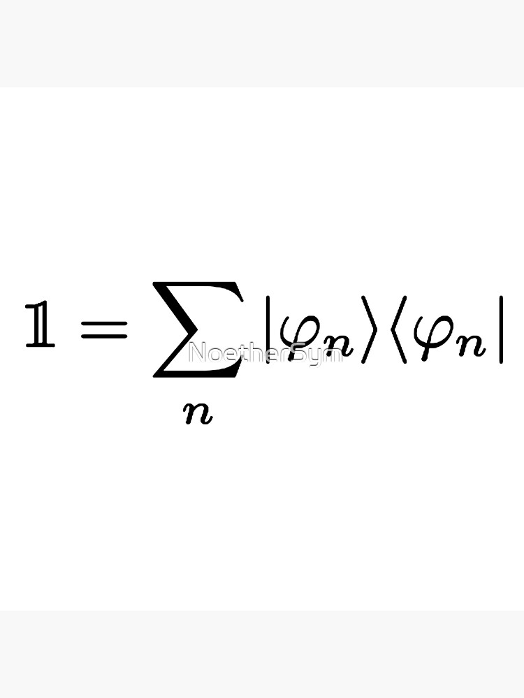 "completeness relation of bases in quantum mechanics" Poster for Sale ...