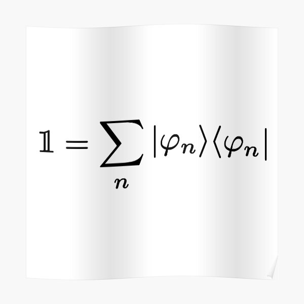 "completeness relation of bases in quantum mechanics" Poster for Sale ...