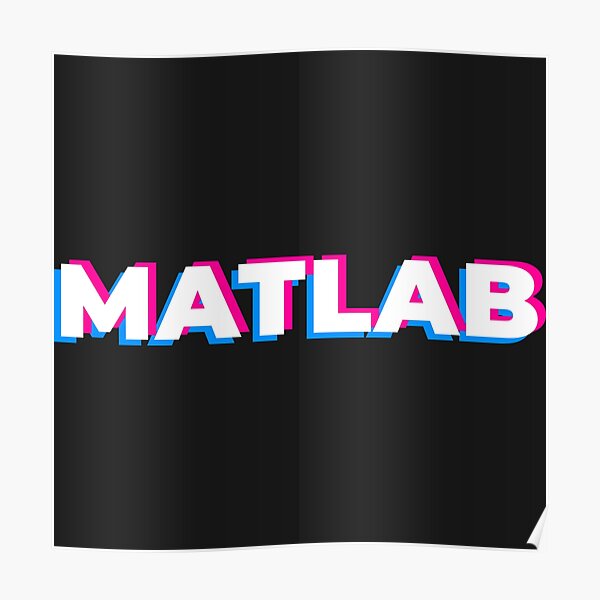 "MATLAB Programming Language - Funny Programmer" Poster for Sale by LagginMatrix | Redbubble