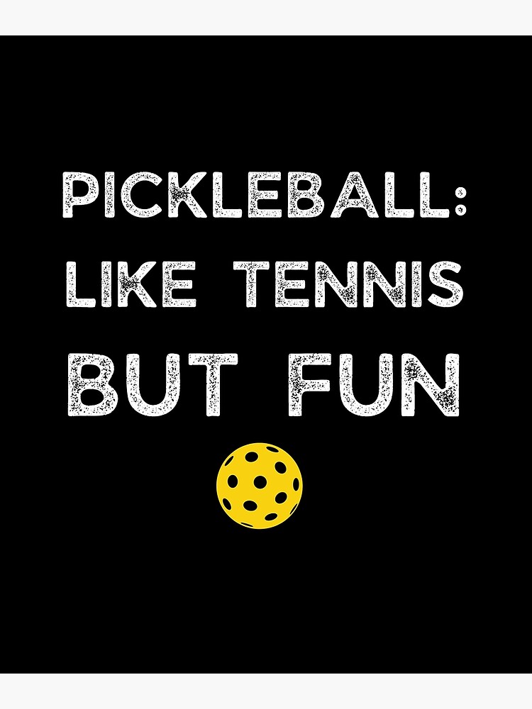 "Pickleball Like Tennis but Fun Funny Pickleball Gift Pickleball Gag ...