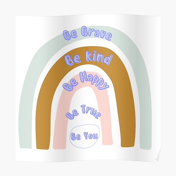 "Be Kind Be Brave Be True Be Happy Be You T-shirt essentiel" Poster for ...