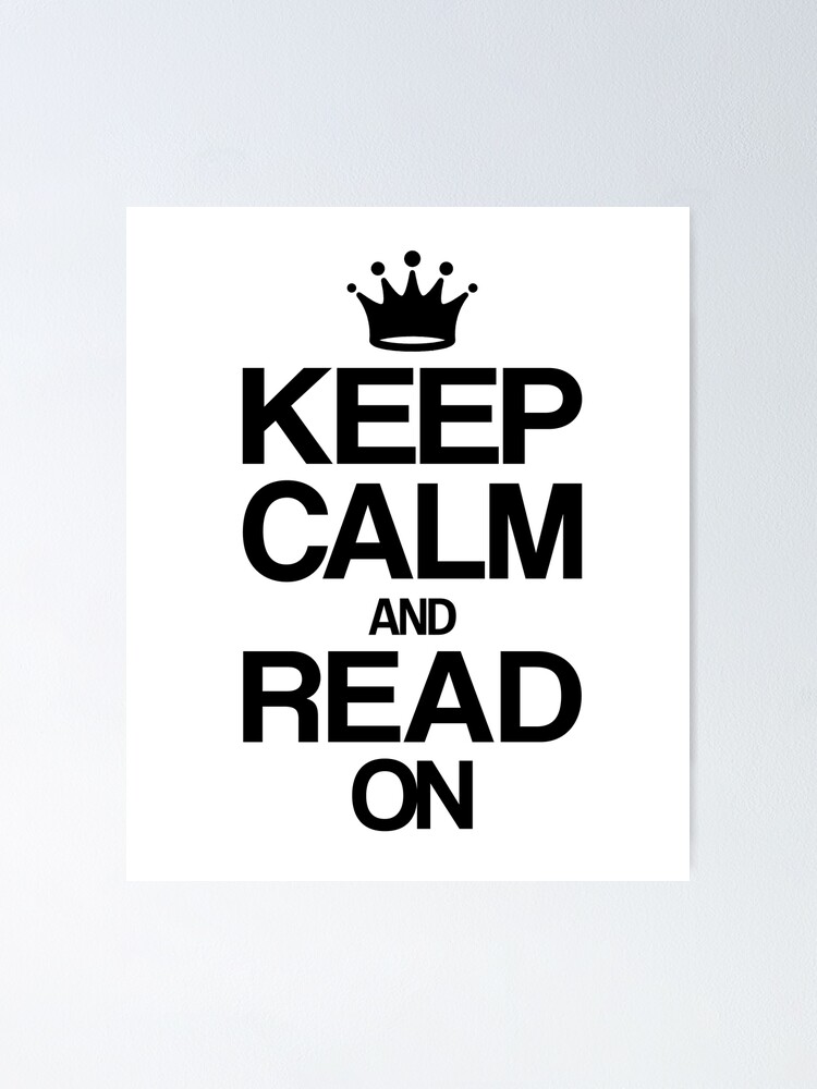 "Keep Calm and Read On" Poster by Twins4Shop | Redbubble